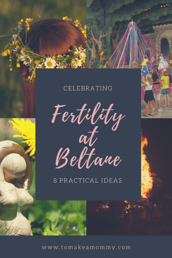 How to Celebrate Beltane: Beltane Fertility Rituals - To Make a Mommy