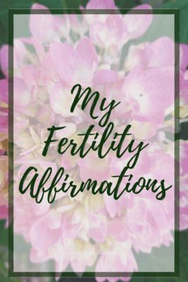 75 Effective Fertility Affirmations and Mantras - To Make a Mommy